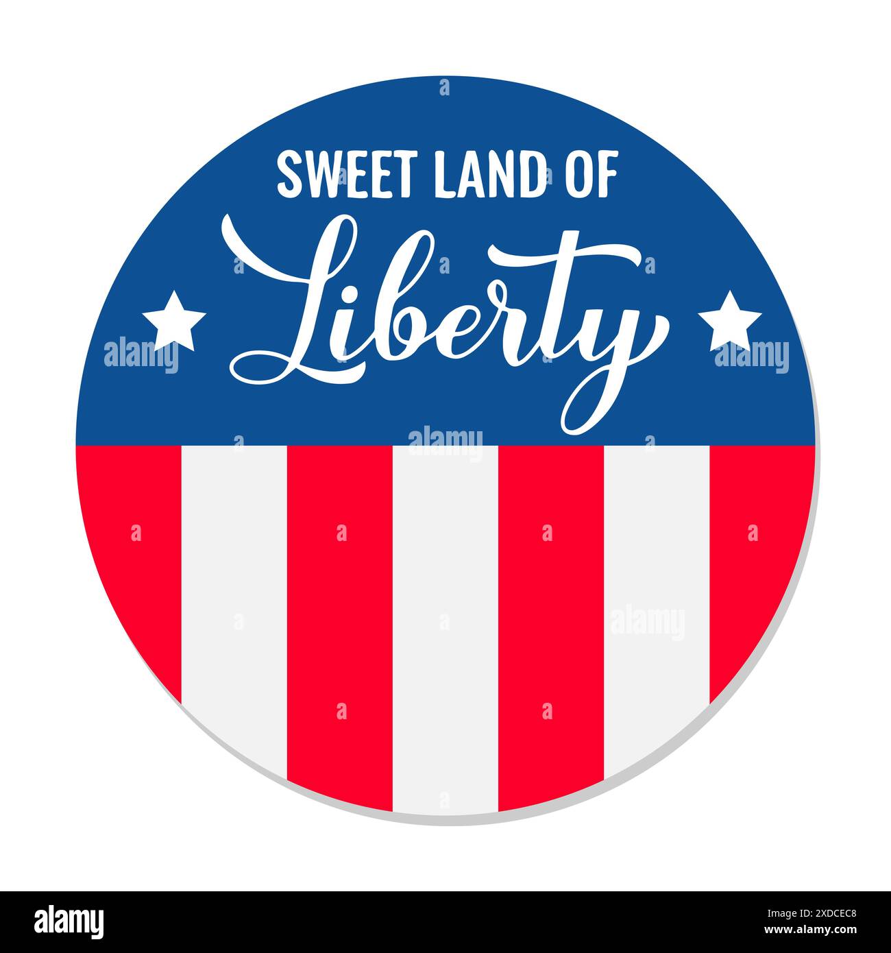 Sweet land of liberty. American patriotic round sign. Vector template ...