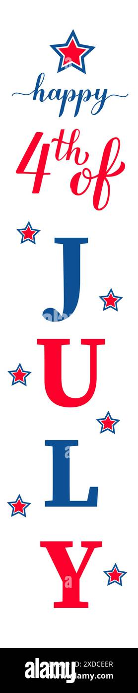 Happy 4th of July, vertical sign. USA patriotic design. Vector template ...
