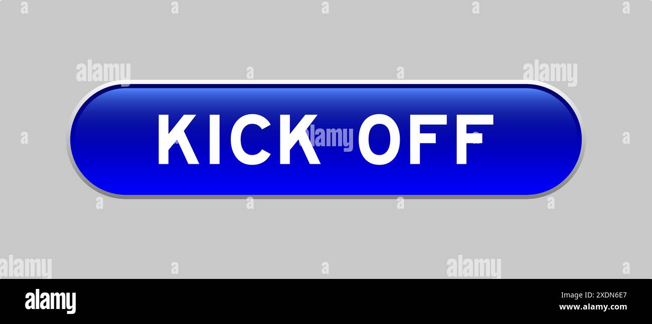 Blue color capsule shape button with word kick off on gray background ...