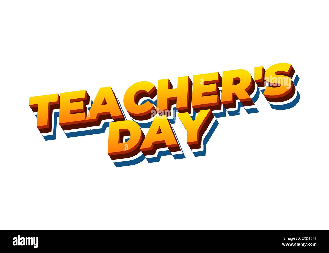 Teachers day. Text effect design in 3D look with eye catching colors ...