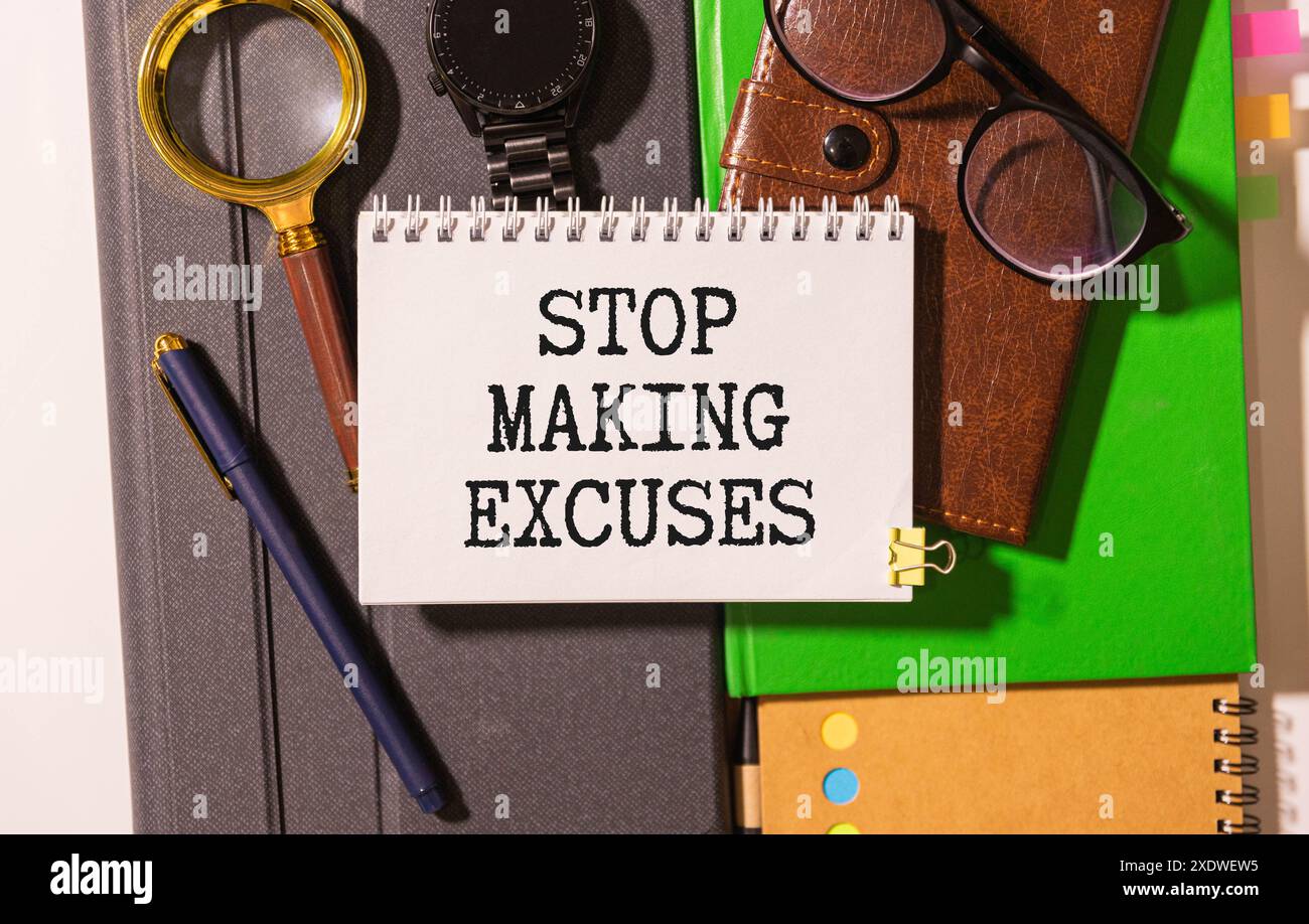 Stop Making Excuses! text on notepad on white background Stock Photo ...