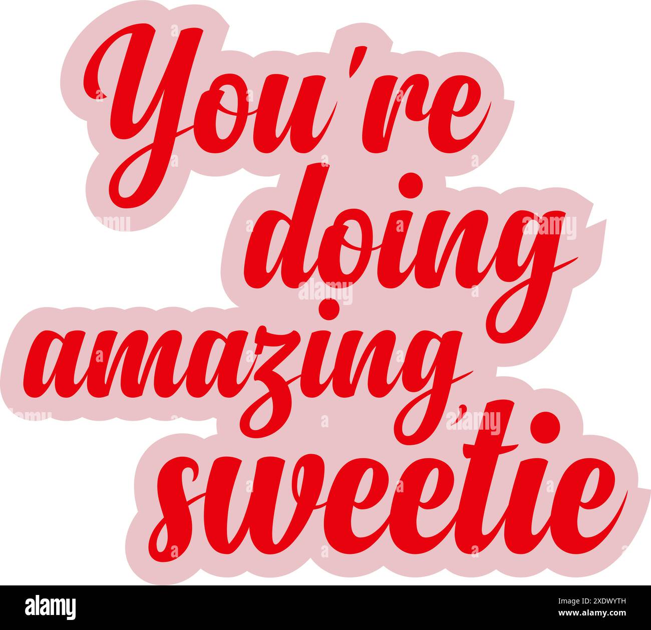 Because youre amazing hi-res stock photography and images - Alamy