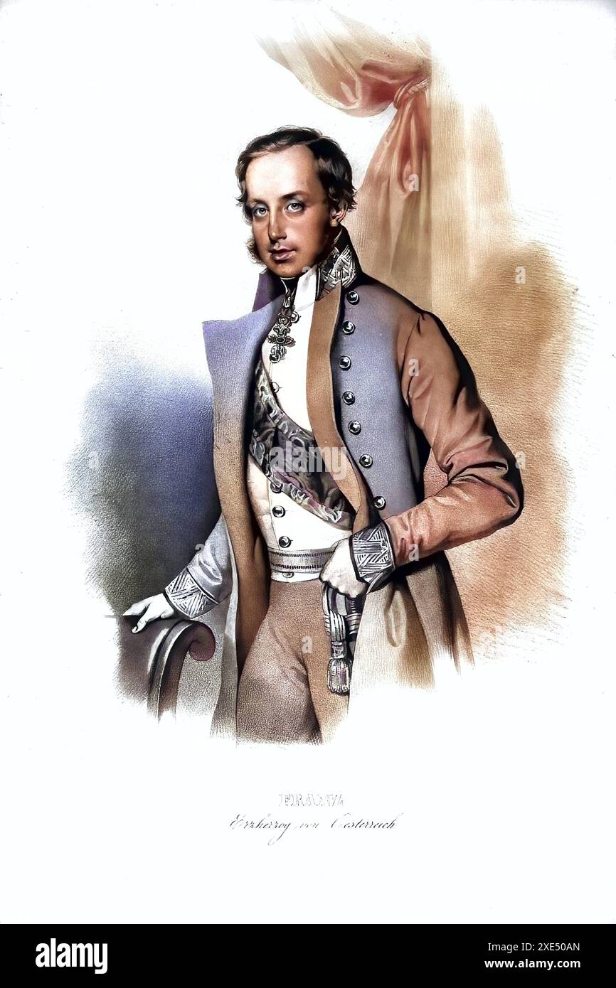 Erzherzog Franz Karl Joseph von Österreich geb. 7. Dezember 1802 in ...