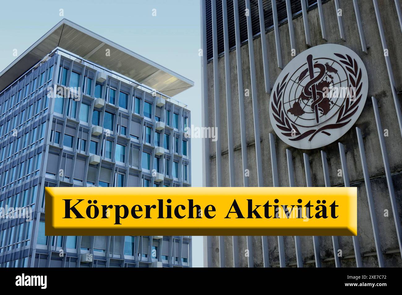 Gebäude der WHO mit Schriftzug körperliche Aktivität Gebäude der WHO ...