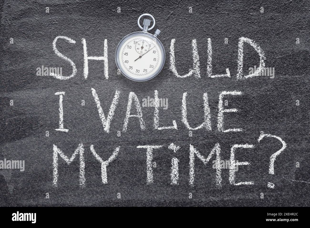 should I value my time question written on chalkboard with vintage ...