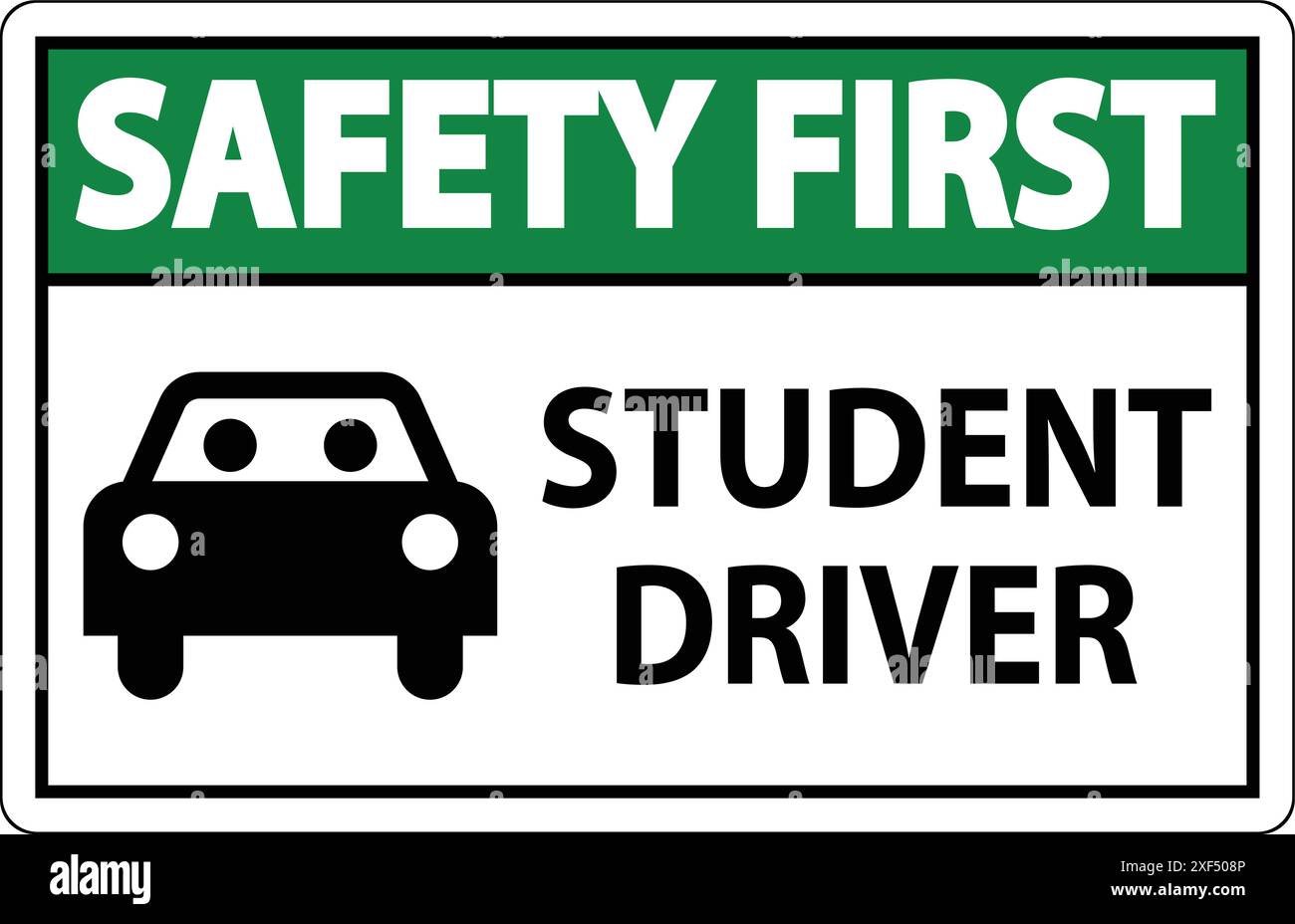 Safety First Sign, Student Driver Sign Stock Vector Image & Art - Alamy