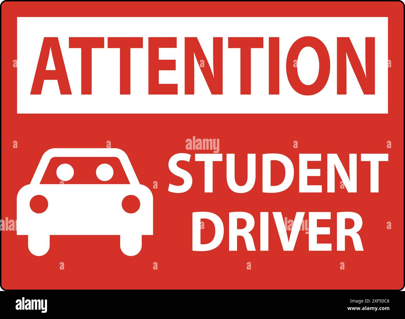 Attention Sign, Student Driver Sign Stock Vector Image & Art - Alamy