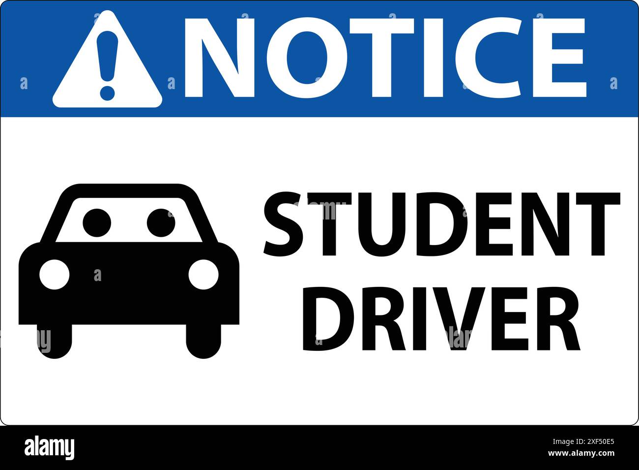 Notice Sign, Student Driver Sign Stock Vector Image & Art - Alamy