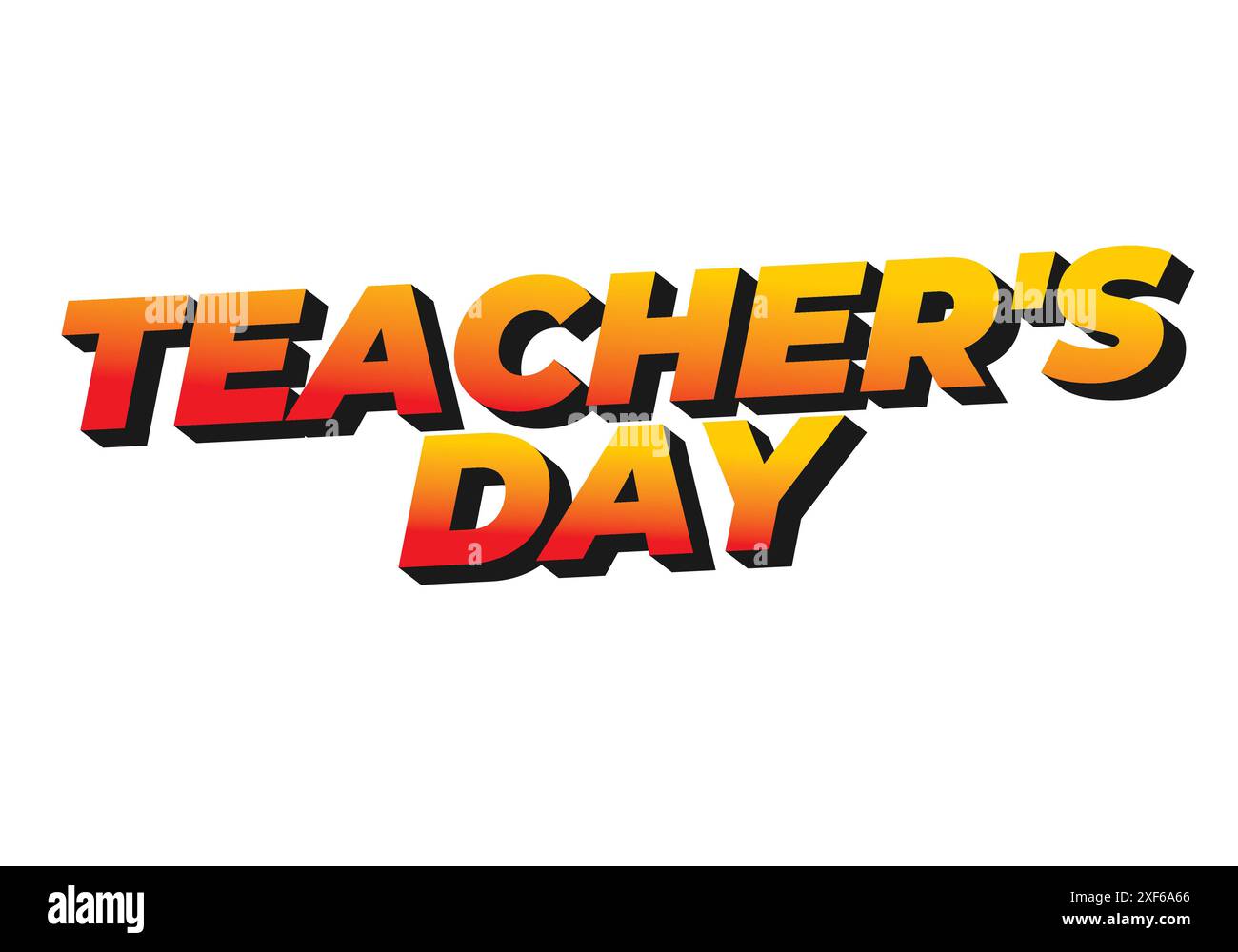 Teachers day. Text effect design in 3D look with eye catching colors ...