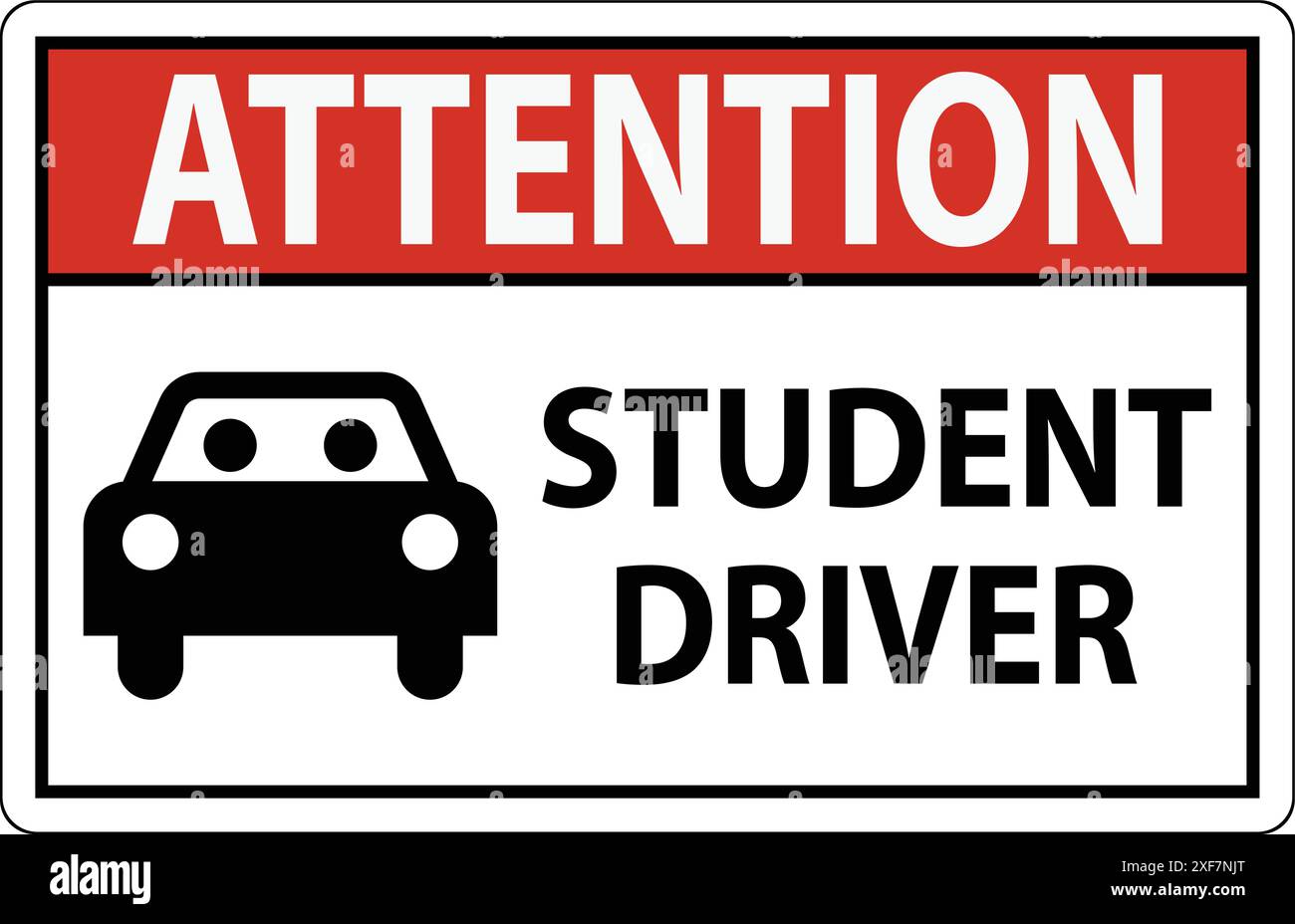 Attention Sign, Student Driver Sign Stock Vector Image & Art - Alamy