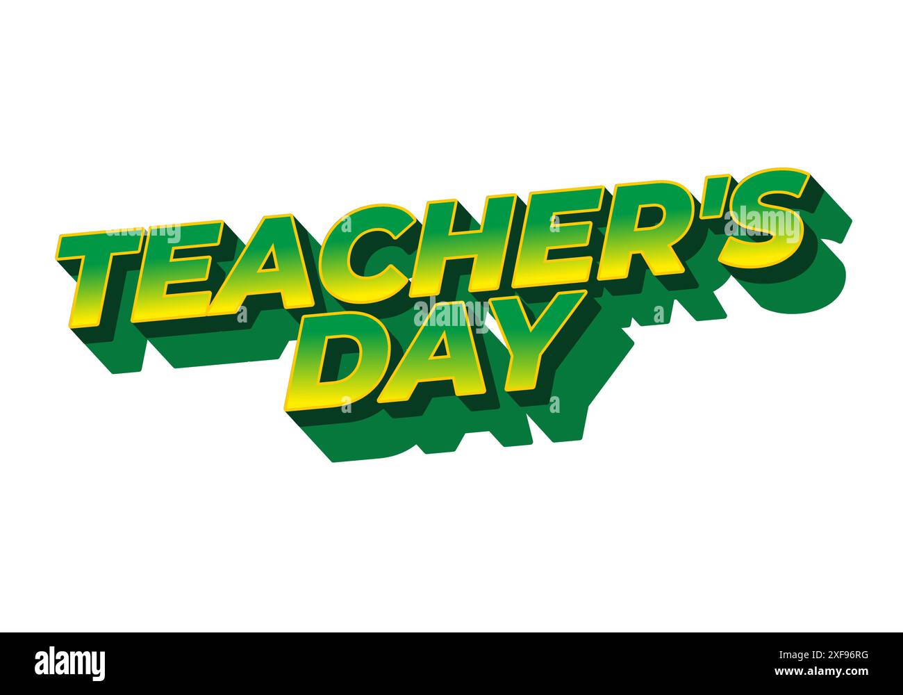 Teachers day. Text effect design in 3D look with eye catching colors ...