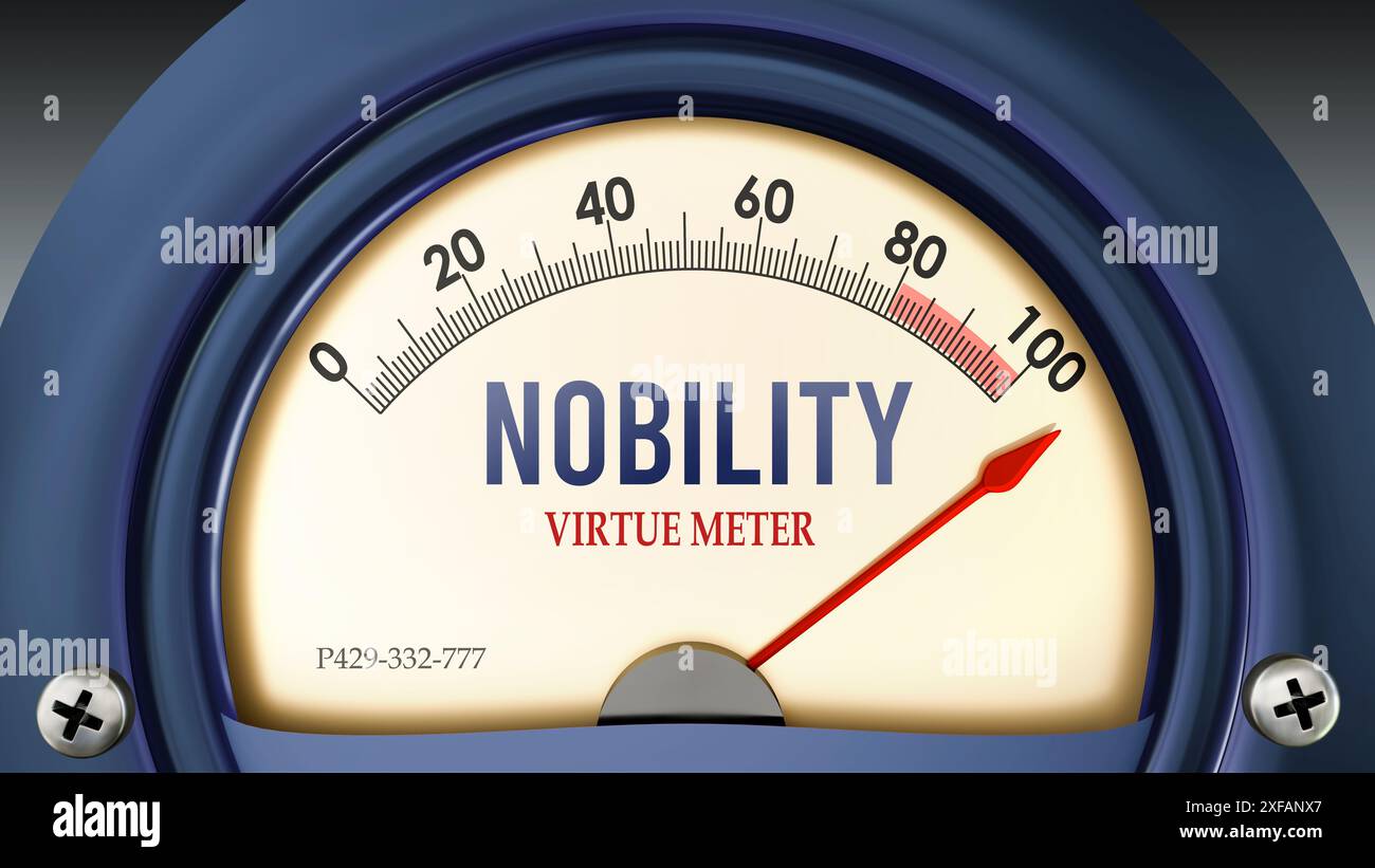 Nobility and Virtue Meter that is hitting a full scale, showing a very high level of nobility ...