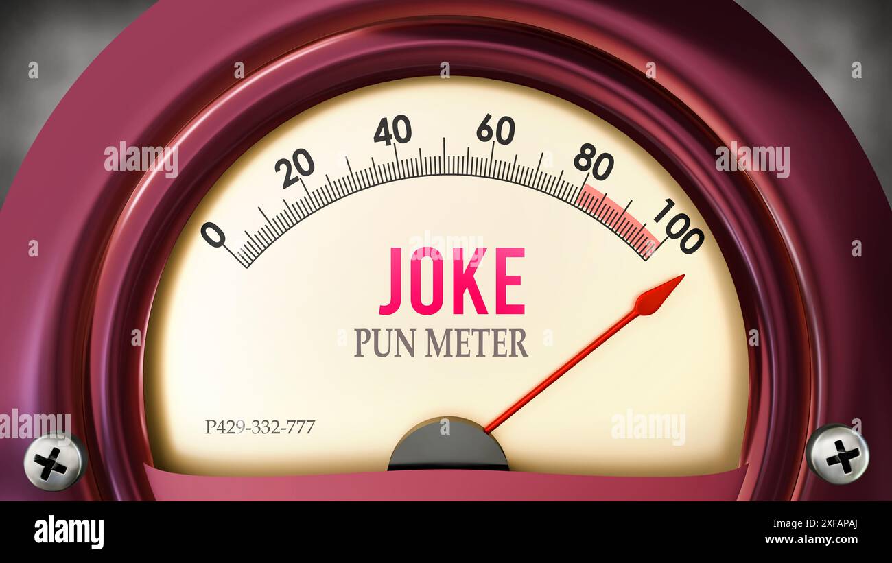 Joke and Pun Meter that is hitting a full scale, showing a very high level of joke Stock Photo ...