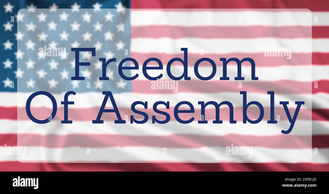 The United States Flag, overlaid with text reading Freedom of Assembly ...