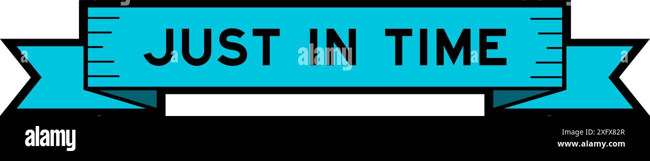 Ribbon label banner with word just if time in blue color on white ...