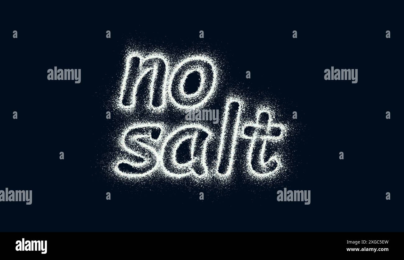 Short phrase no salt consists of particles ground from salt crystals ...