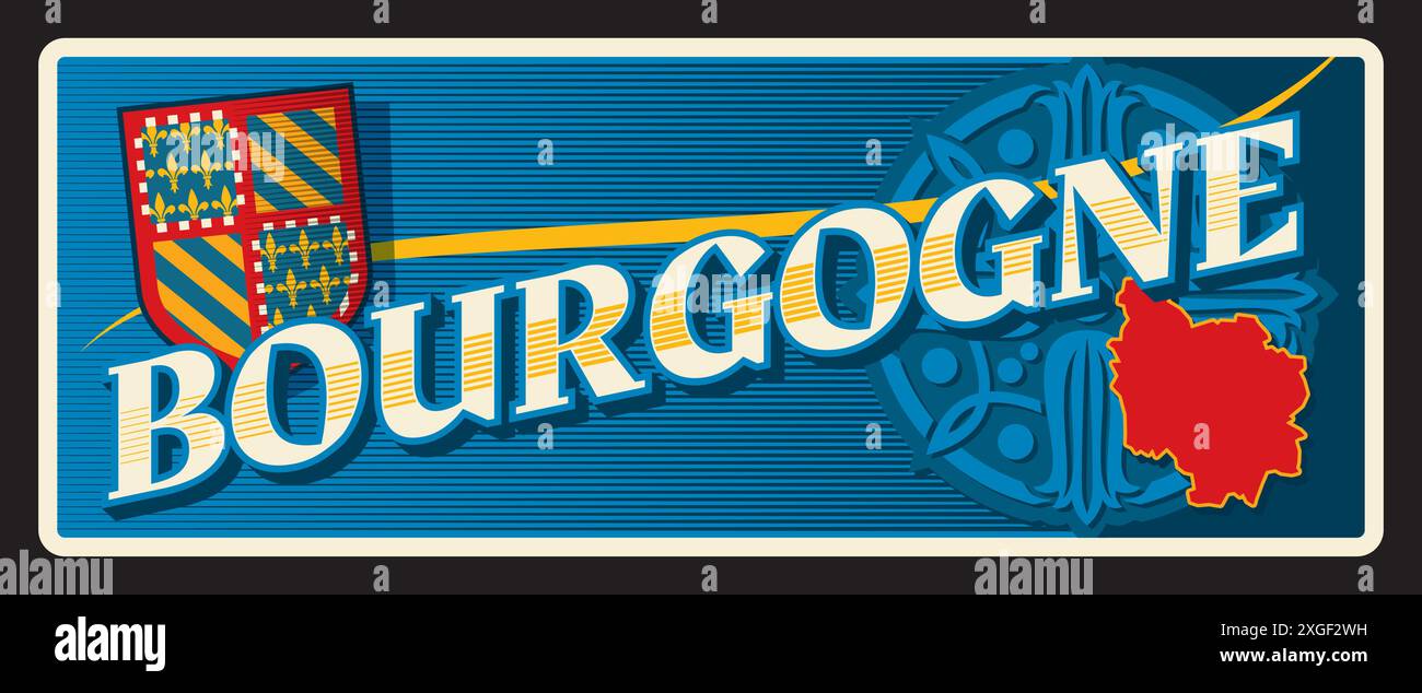Bourgogne historical French territory. Vector travel plate, vintage tin ...