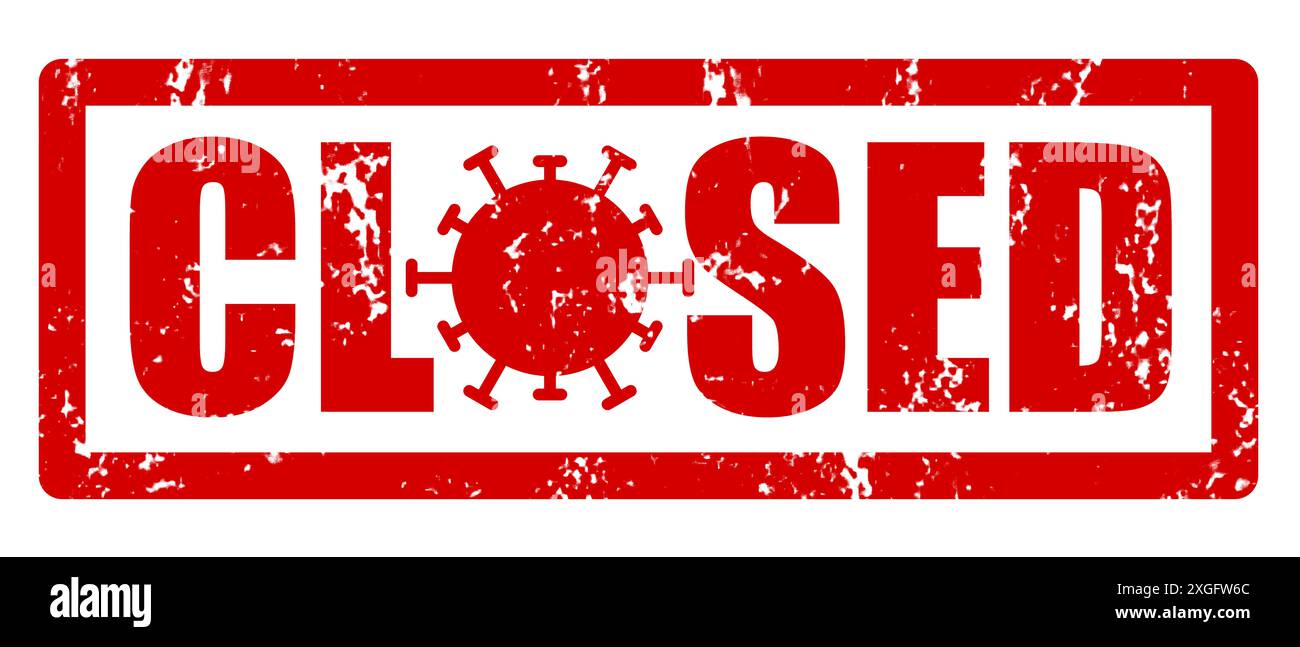 Red grunge stamp with a text CLOSED due to corona virus COVID-19 ...