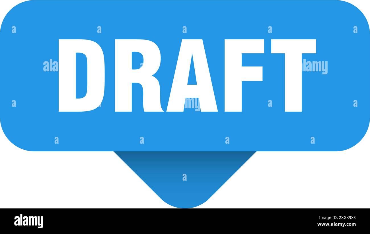 draft sticker. draft sign on transparent background. rectangular button ...