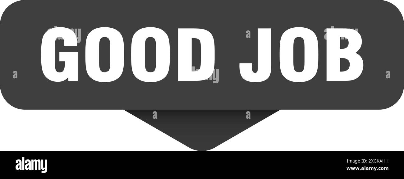 good job sticker. good job sign on transparent background. rectangular ...