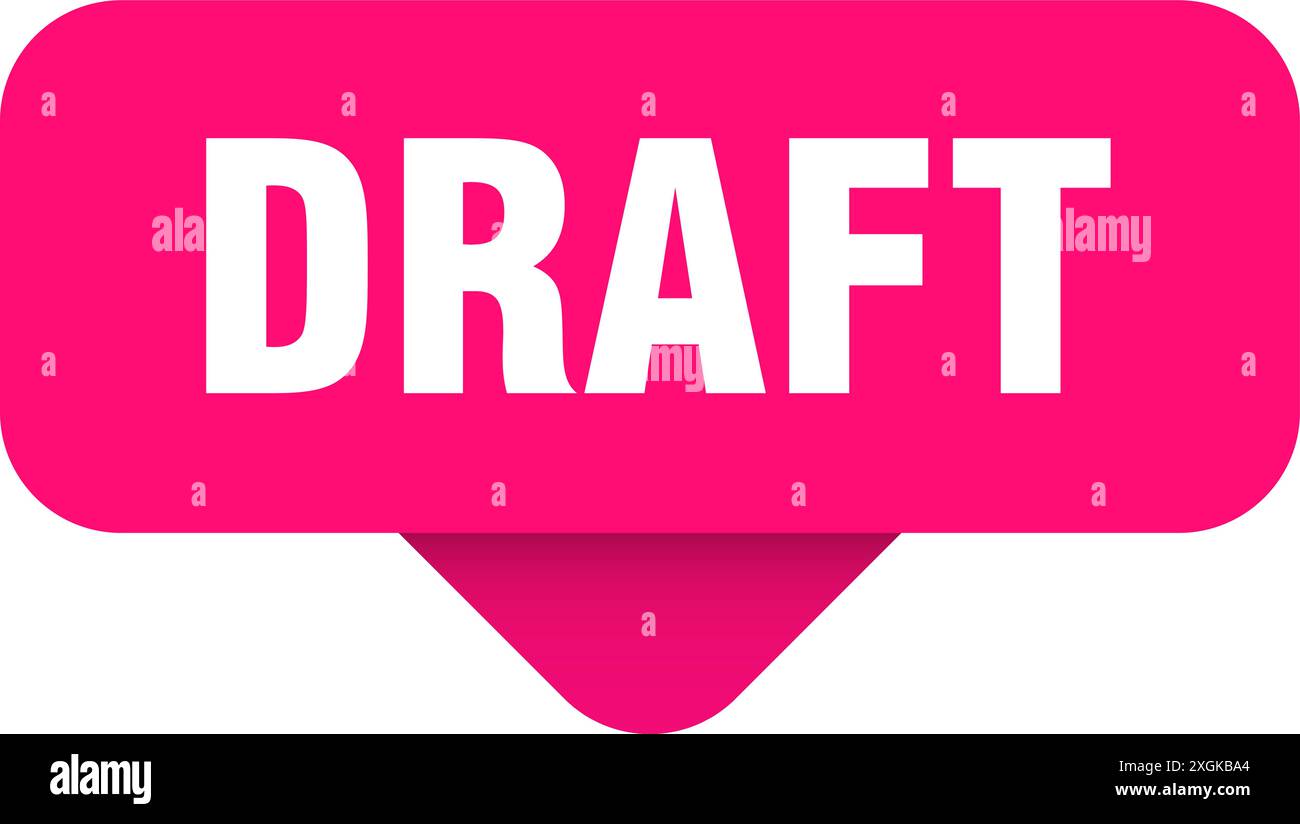 draft sticker. draft sign on transparent background. rectangular button ...