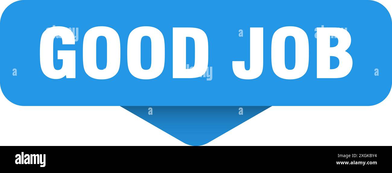 good job sticker. good job sign on transparent background. rectangular ...