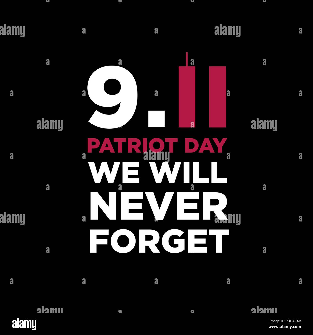 Patriot day, September 11, Remember 9 11. Illustration of the Twin ...