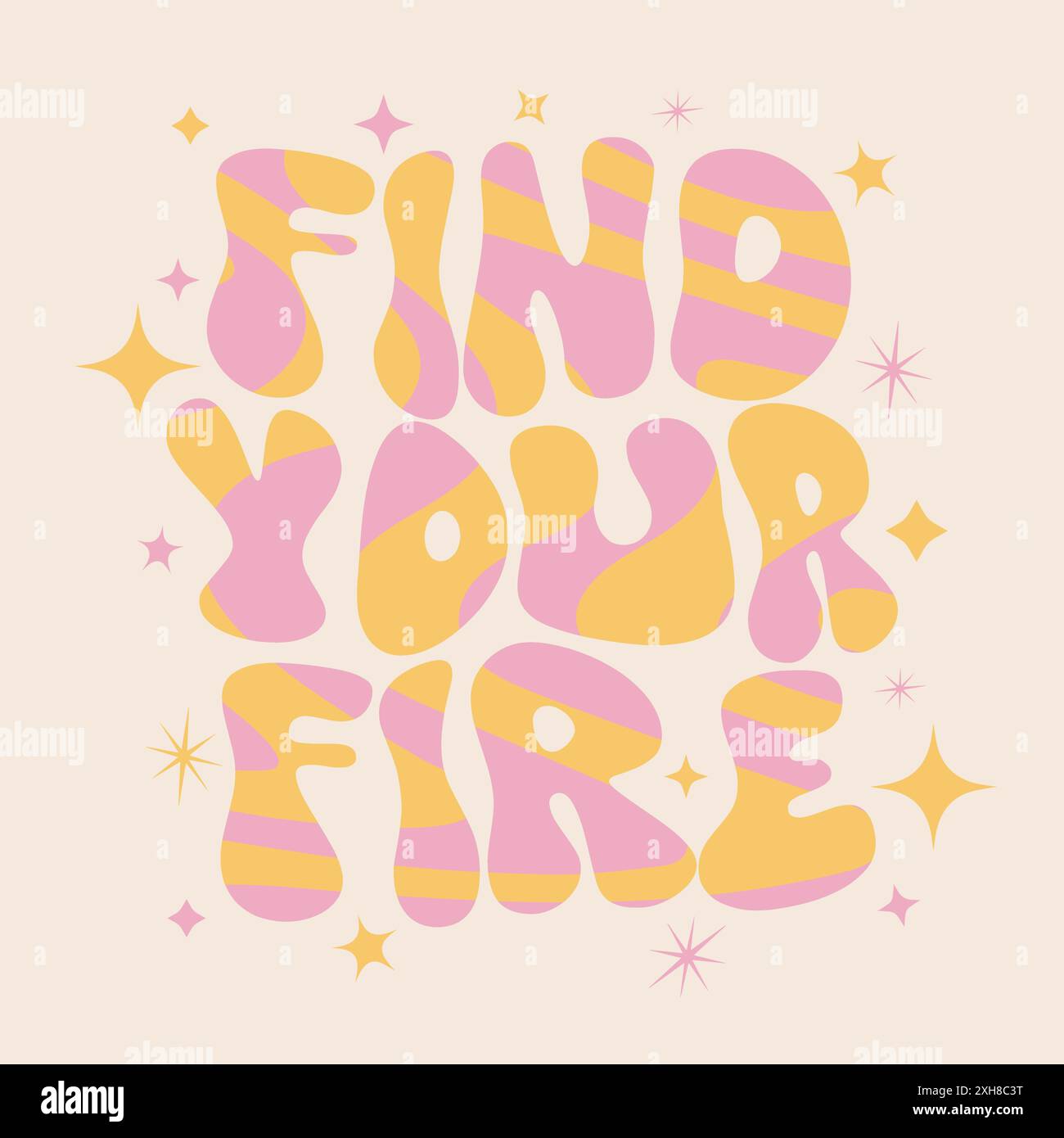 Find your fire. Motivational and inspirational quote in trendy groovy ...