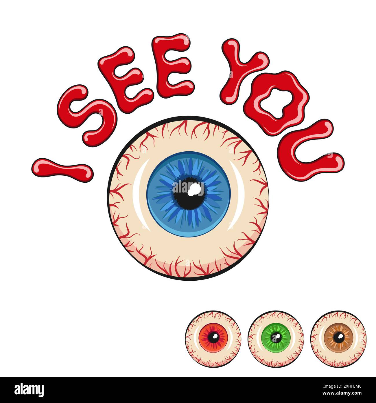 Illustration with an eye with bloody inscription I see you. Isolated ...