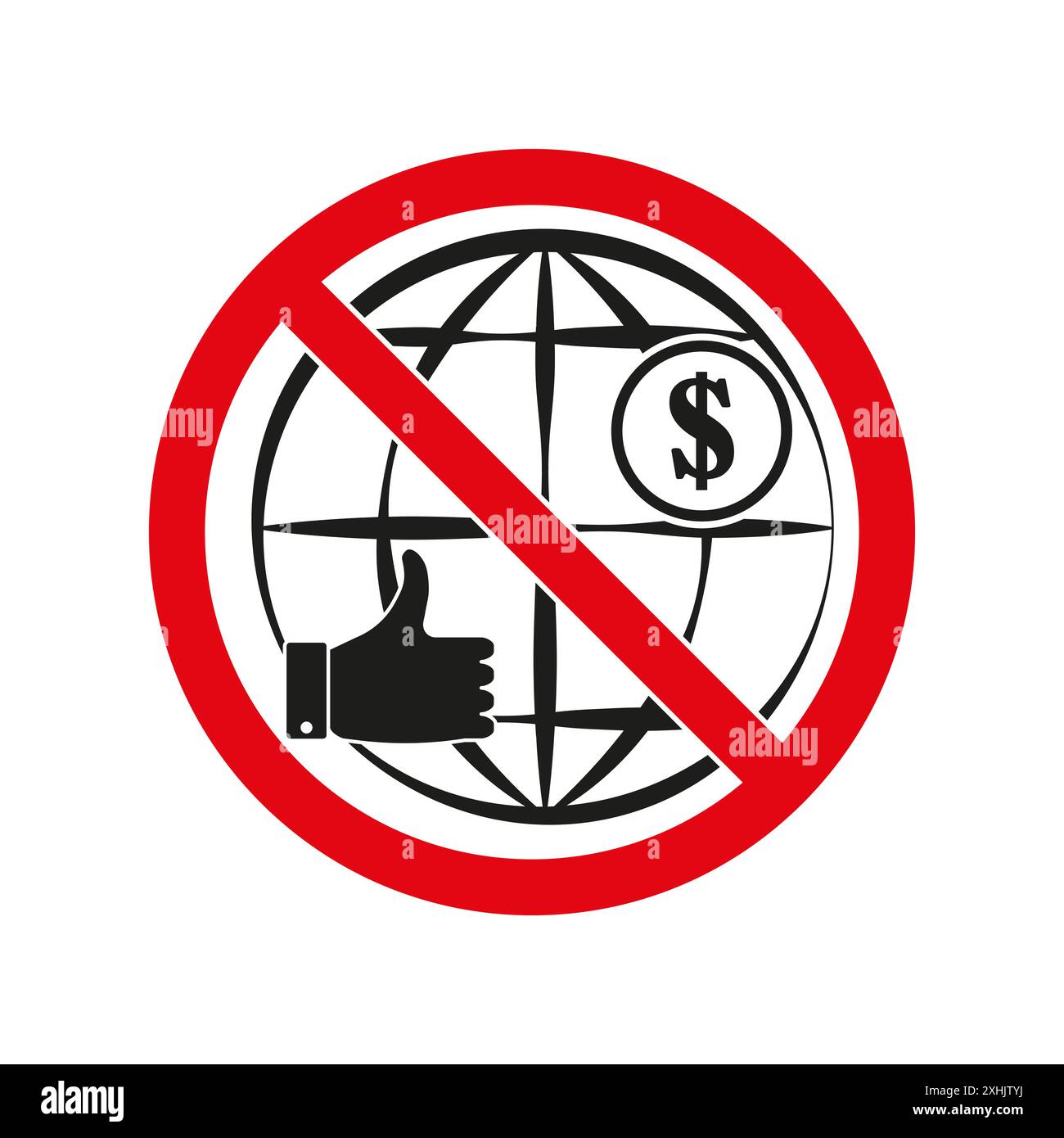 No global approval. Anti money globalization. Red prohibition sign ...