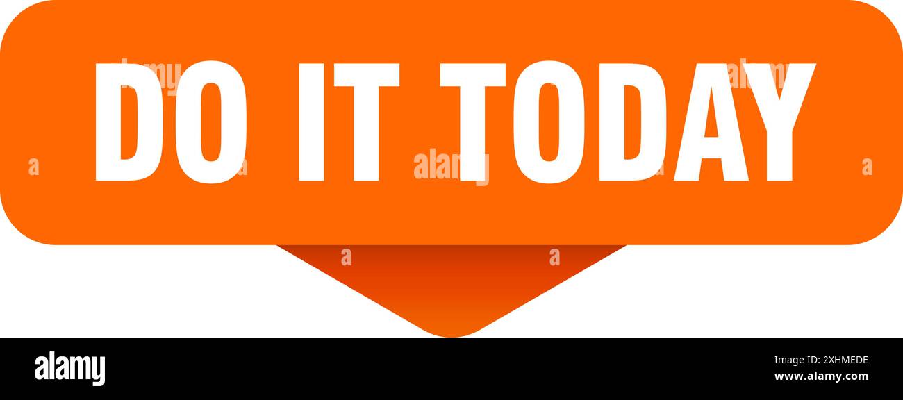 do it today sticker. do it today sign on transparent background ...