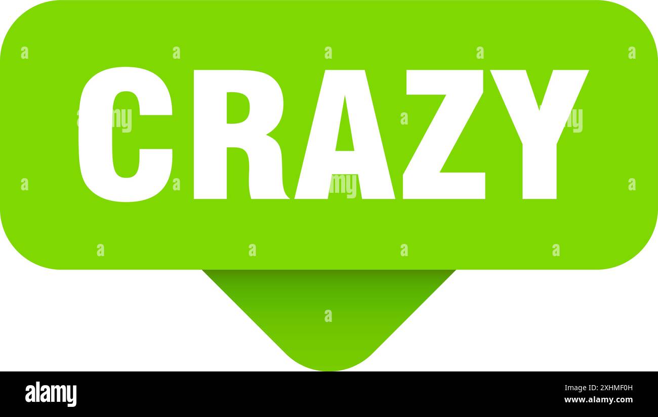 crazy sticker. crazy sign on transparent background. rectangular button ...
