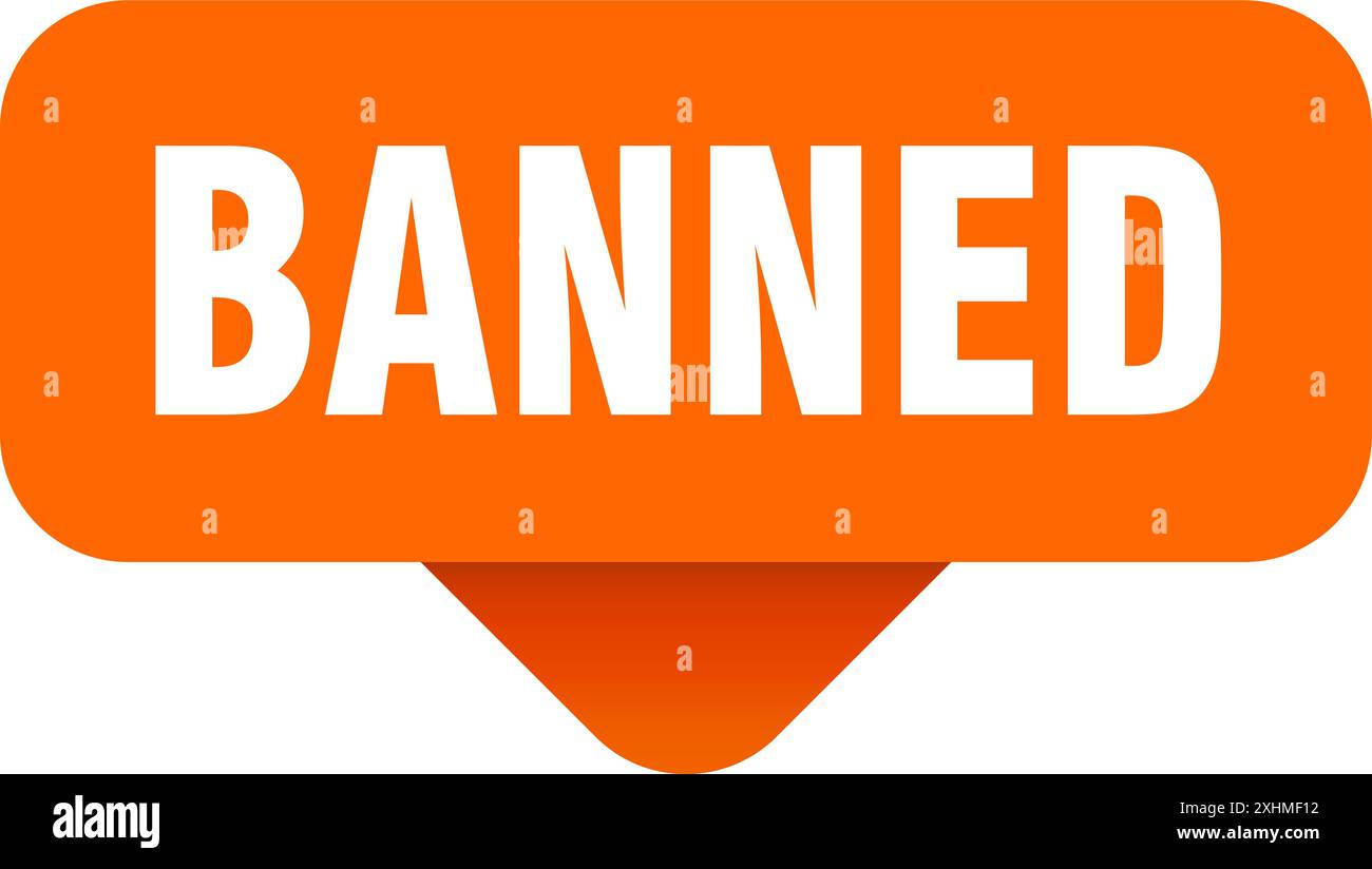 banned sticker. banned sign on transparent background. rectangular ...