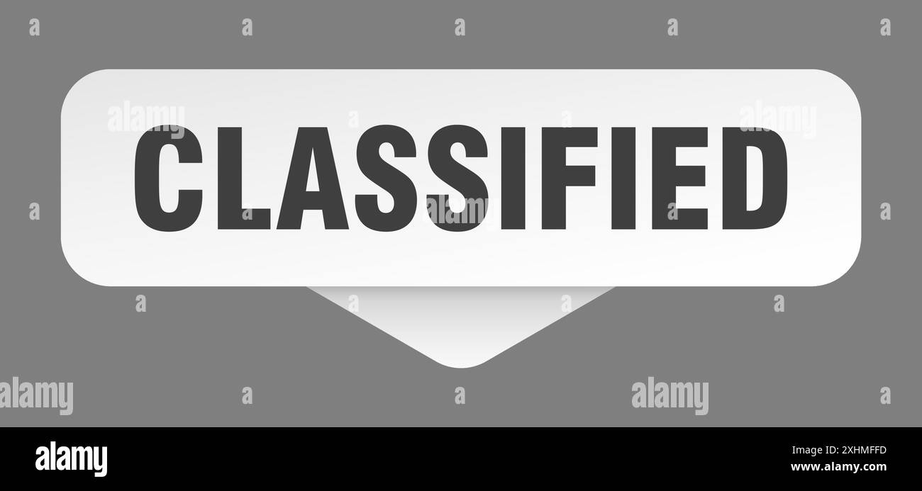 classified sticker. classified sign isolated on gray background ...