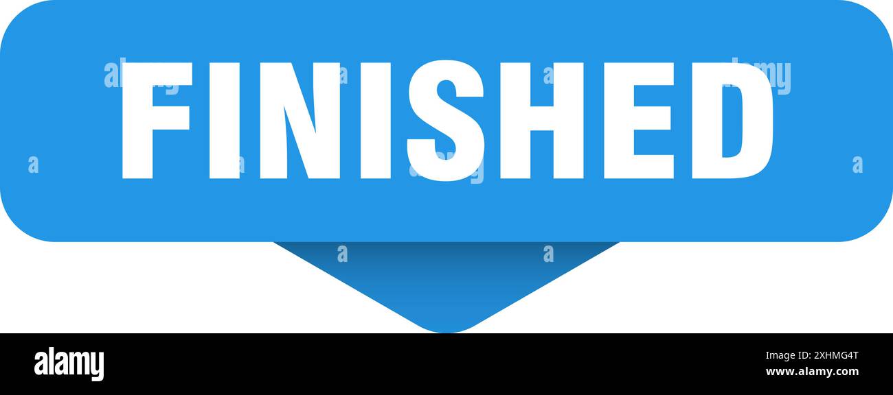 finished sticker. finished sign on transparent background. rectangular ...