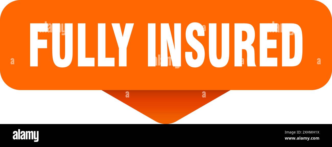 fully insured sticker. fully insured sign on transparent background ...