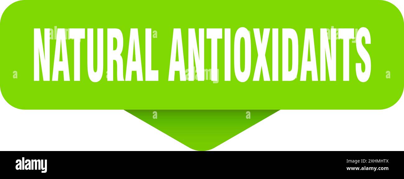 natural antioxidants sticker. natural antioxidants sign on transparent ...