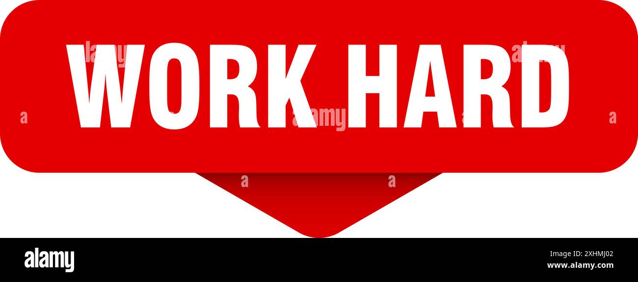 work hard sticker. work hard sign on transparent background ...
