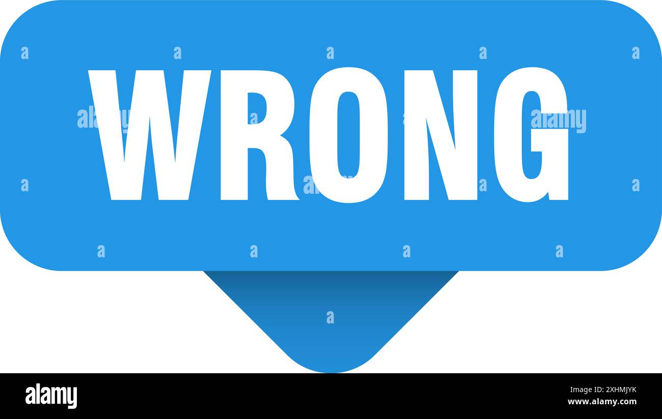 wrong sticker. wrong sign on transparent background. rectangular button ...