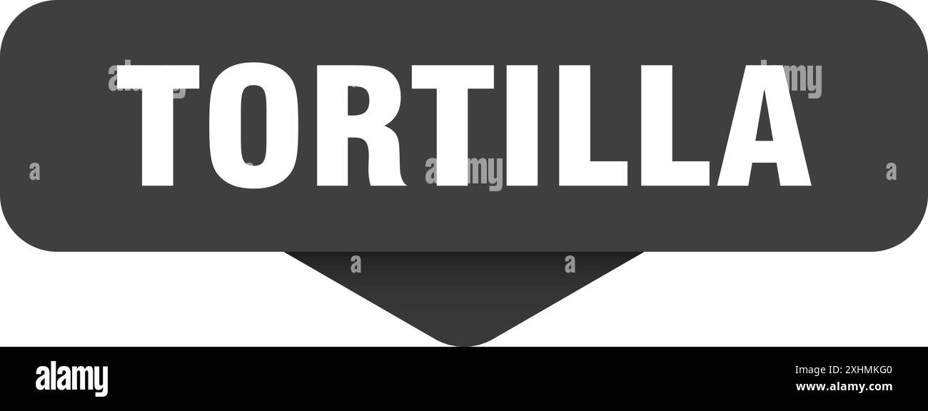 tortilla sticker. tortilla sign on transparent background. rectangular ...