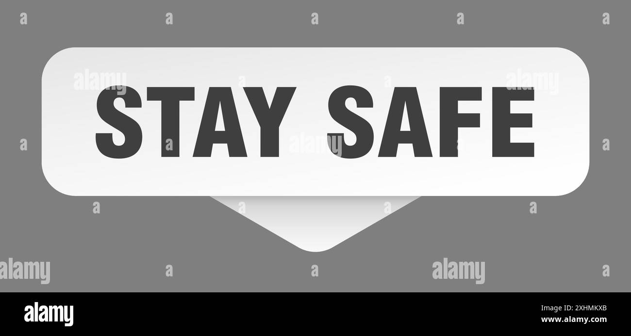 stay safe sticker. stay safe sign isolated on gray background ...