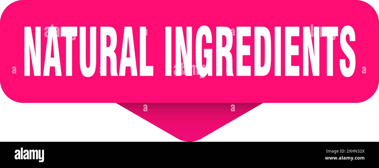natural ingredients sticker. natural ingredients sign on transparent ...
