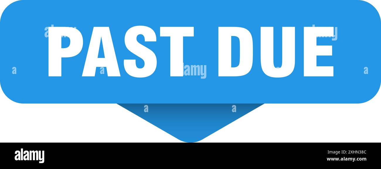 past due sticker. past due sign on transparent background. rectangular ...