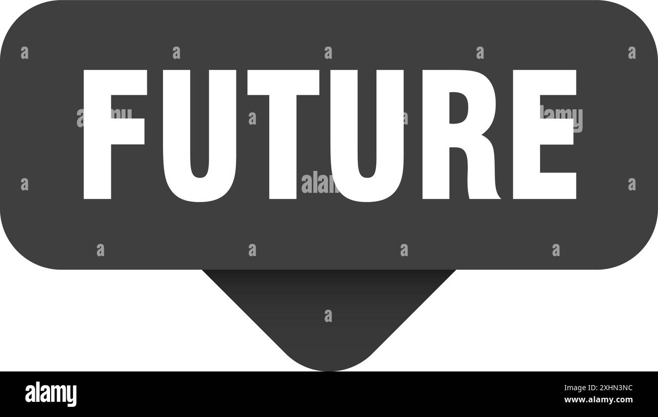future sticker. future sign on transparent background. rectangular ...