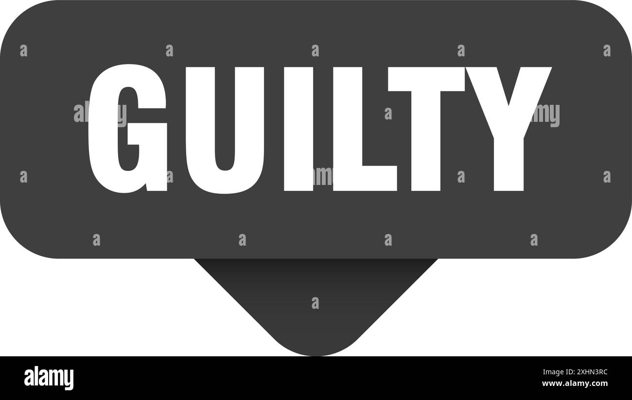 guilty sticker. guilty sign on transparent background. rectangular ...