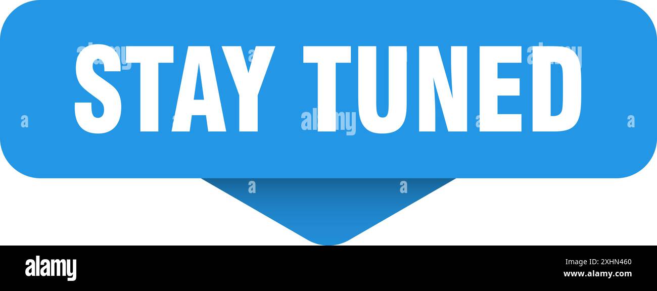 stay tuned sticker. stay tuned sign on transparent background ...