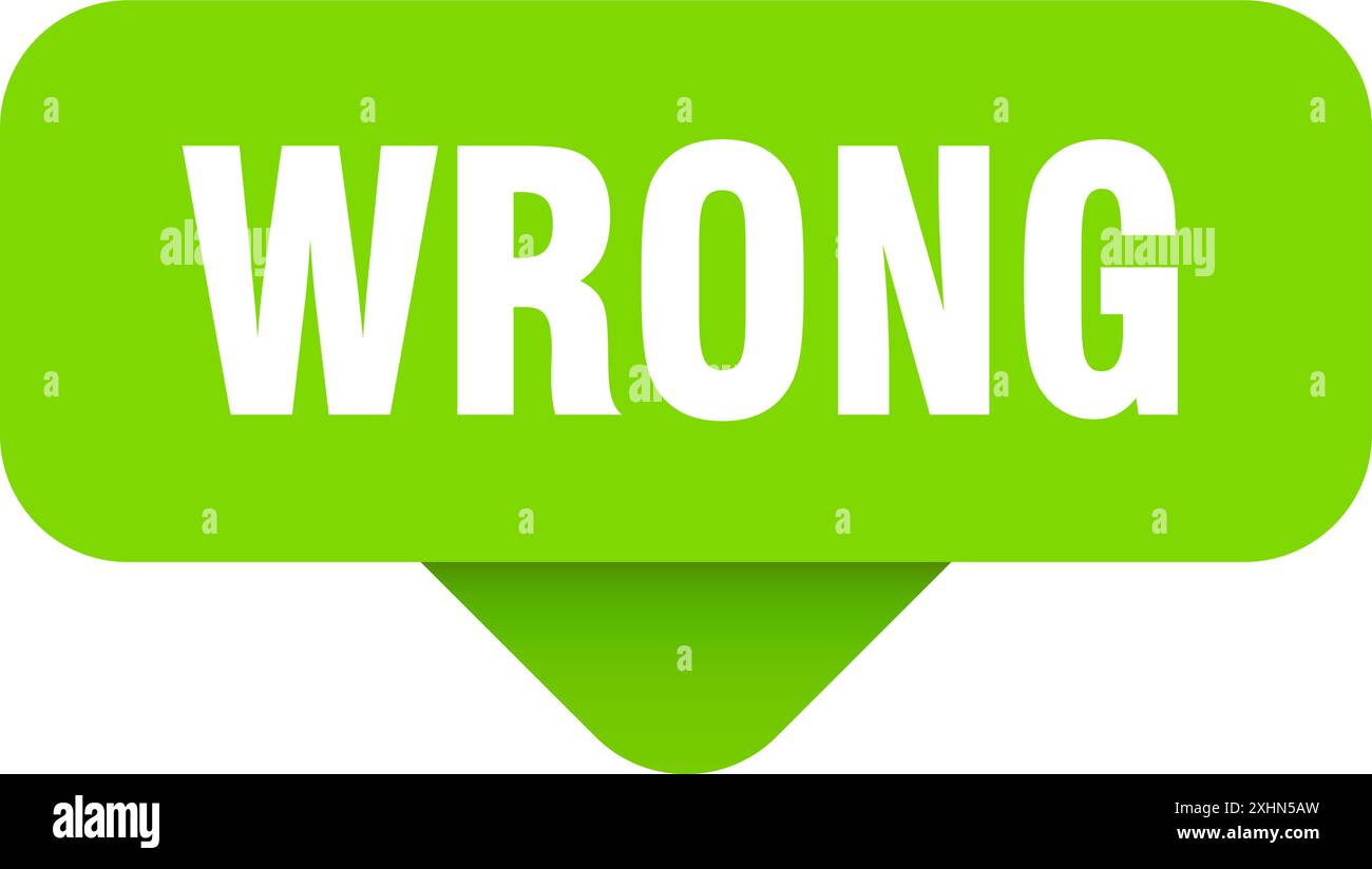 wrong sticker. wrong sign on transparent background. rectangular button ...