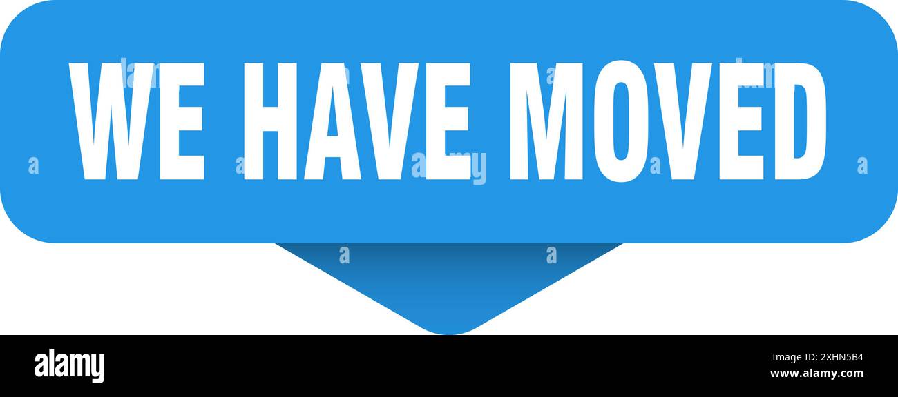 we have moved sticker. we have moved sign on transparent background ...