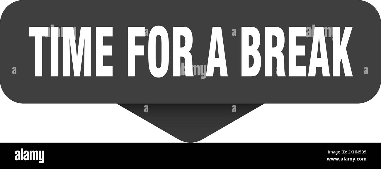 time for a break sticker. time for a break sign on transparent ...