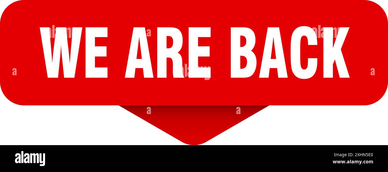 we are back sticker. we are back sign on transparent background ...